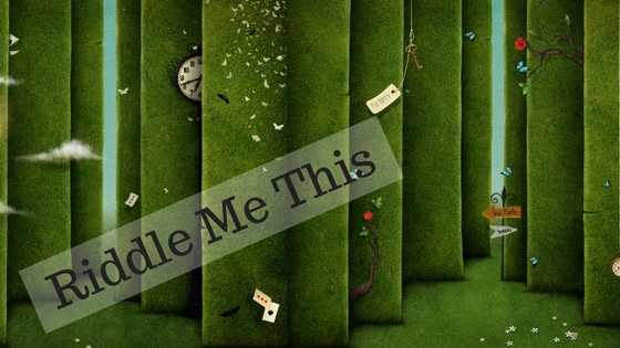 Riddle Me This