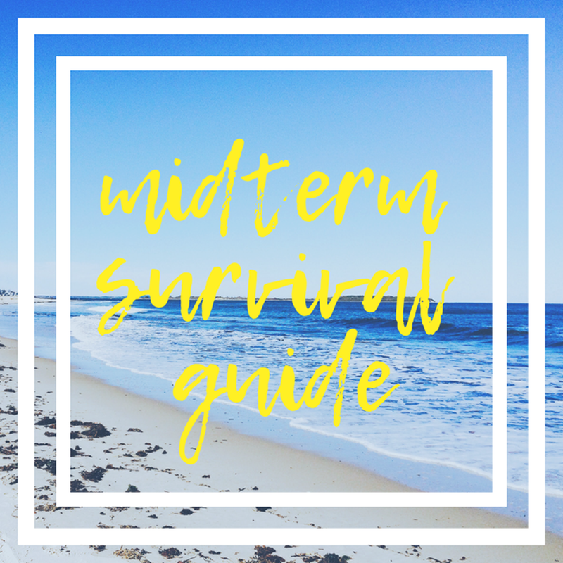 Midterm Survival Guide